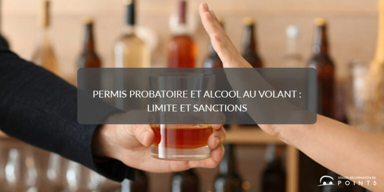 Alcool au volant en période probatoire : réglementation et sanctions